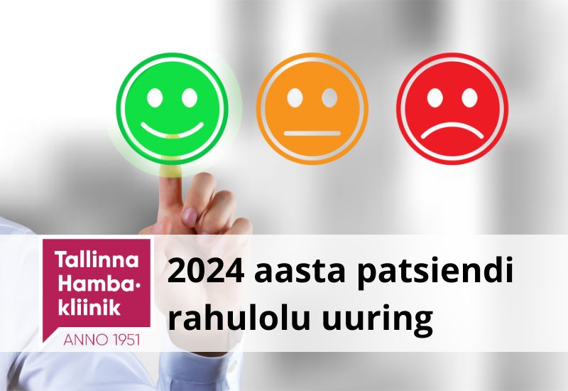Valmis 2024. aasta patsiendi rahulolu uuring - Tallinna Hambakliinik